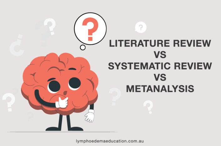 Literature Review vs Systematic Review vs Metanalysis - Lymphoedema ...